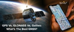 GPS Vs. GLONASS Vs. Galileo: What’s The Best GNSS | Family1st