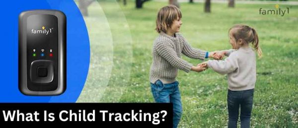 What Is Child Tracking? A Complete Guide for Parents in 2025 | Family1st