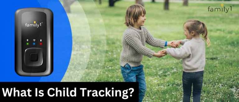 What Is Child Tracking? A Complete Guide for Parents in 2025 | Family1st